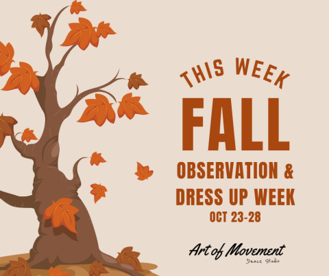 Fall Observation & Dress Up Week | Art of Movement